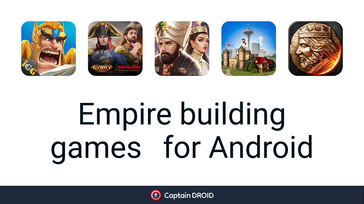 Android Empire building games: Free Download - Captain Droid
