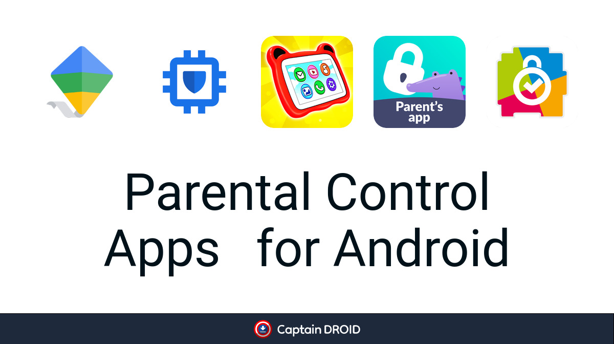 Android Parental Control Apps: Free Download - Captain Droid