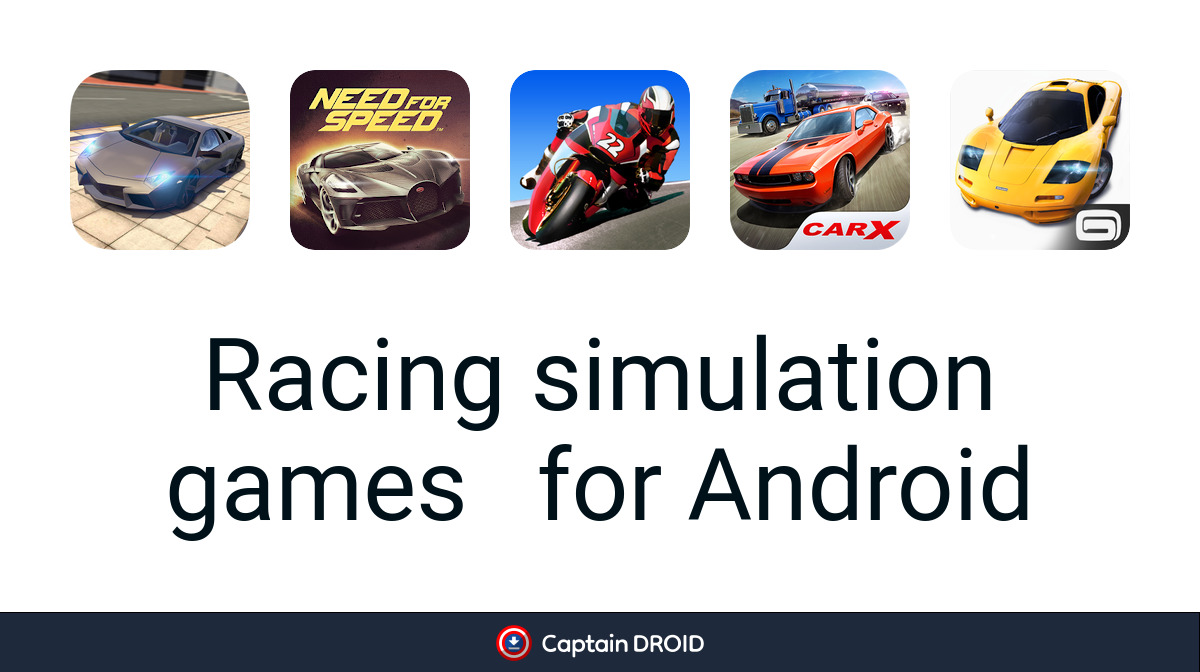Android Racing simulation games: Free Download - Captain Droid