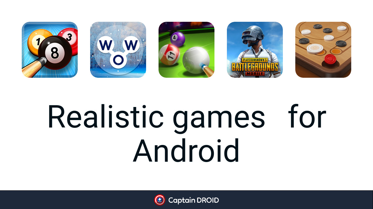 Android Realistic Games: Free Download - Captain Droid